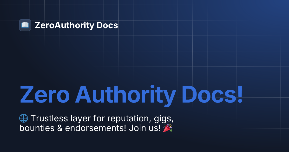 Zero Authority Docs! | ZeroAuthority Docs
